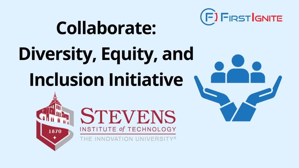 Collaborate: Diversity, Equity, and Inclusion Initiative - FirstIgnite