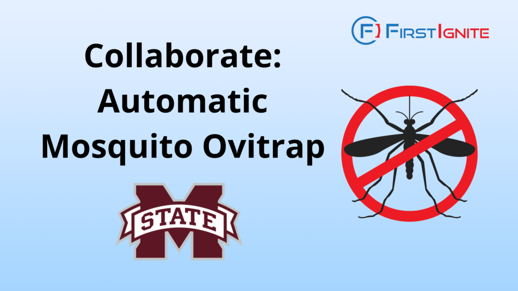 Collaborate: Automatic Mosquito Ovitrap - FirstIgnite