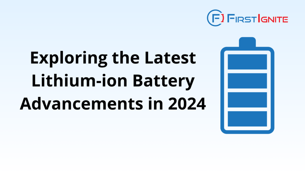 Lithium-ion Battery Innovations 2024