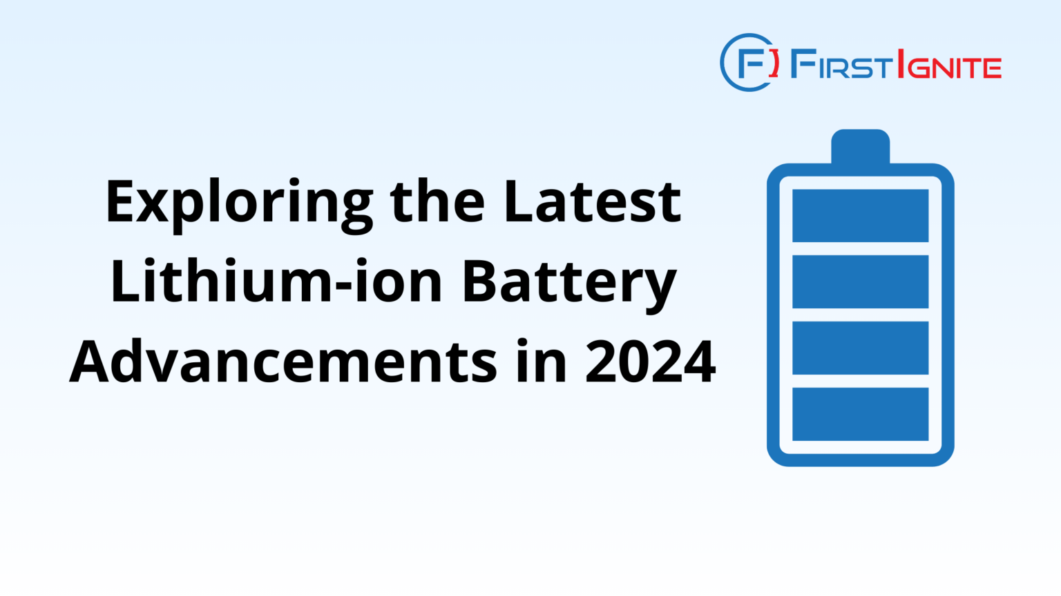 Lithium-ion Battery Innovations 2024