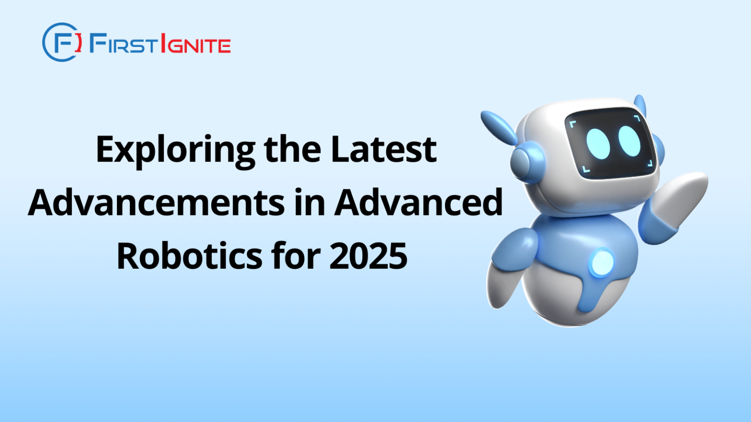 Advanced Robotics: 2025 Breakthroughs & Innovations