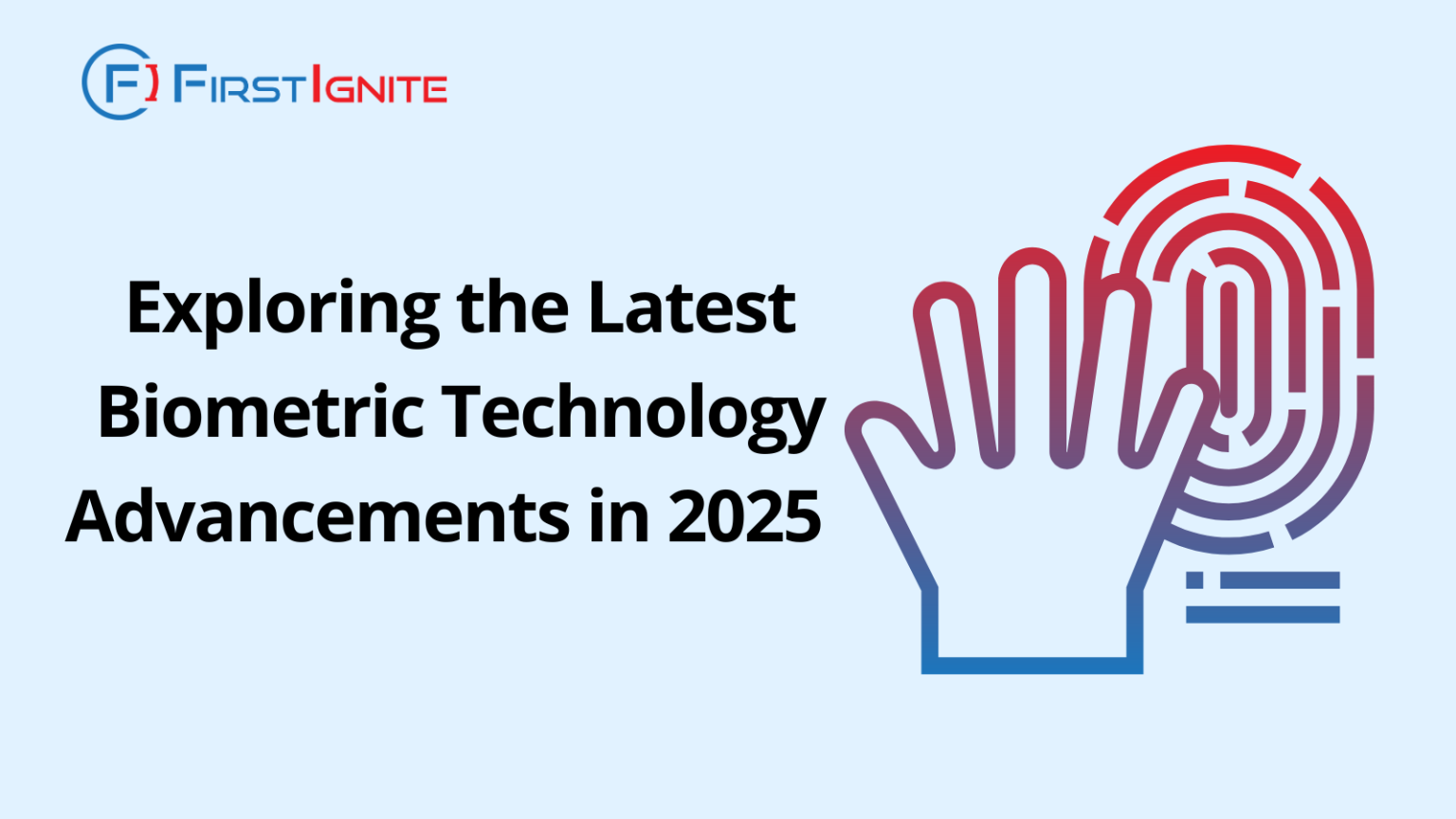 Exploring the Latest Biometric Technology Advancements in 2025 ...